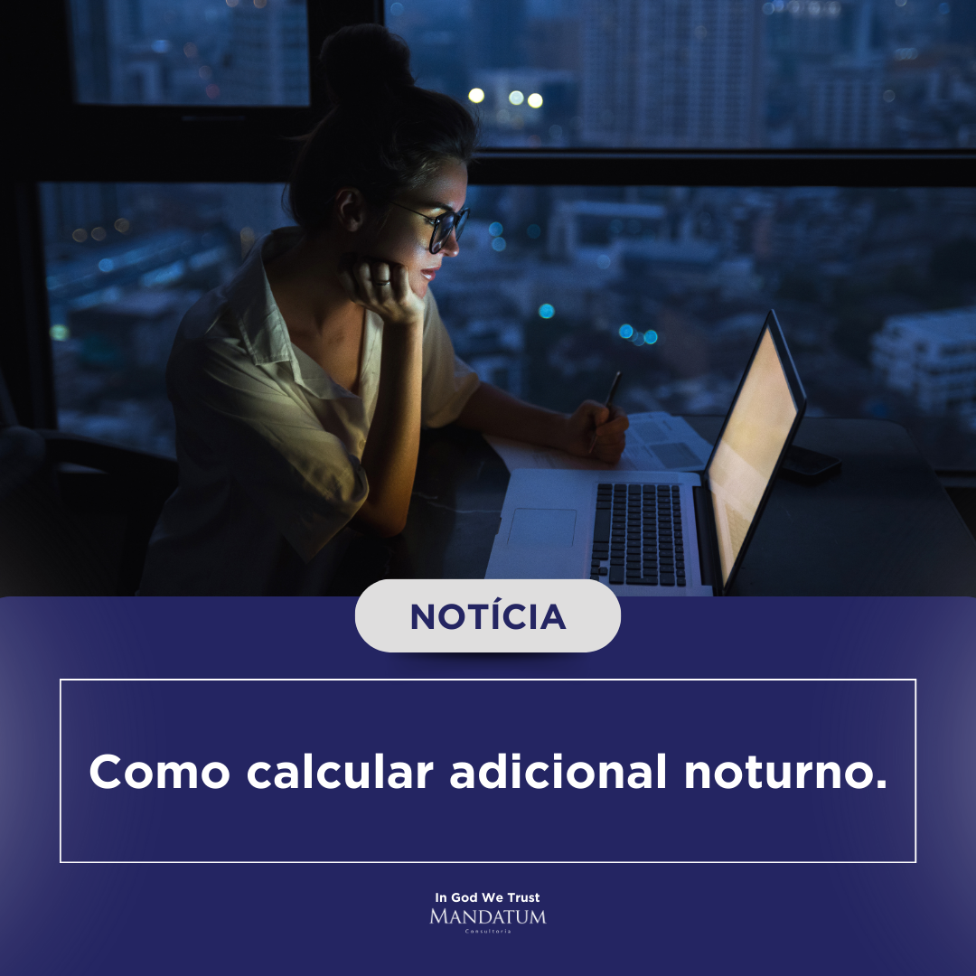 Como calcular adicional noturno – Mandatum